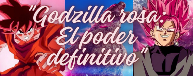 La Transformación Rosa: Goku vs Godzilla - Noti Anime